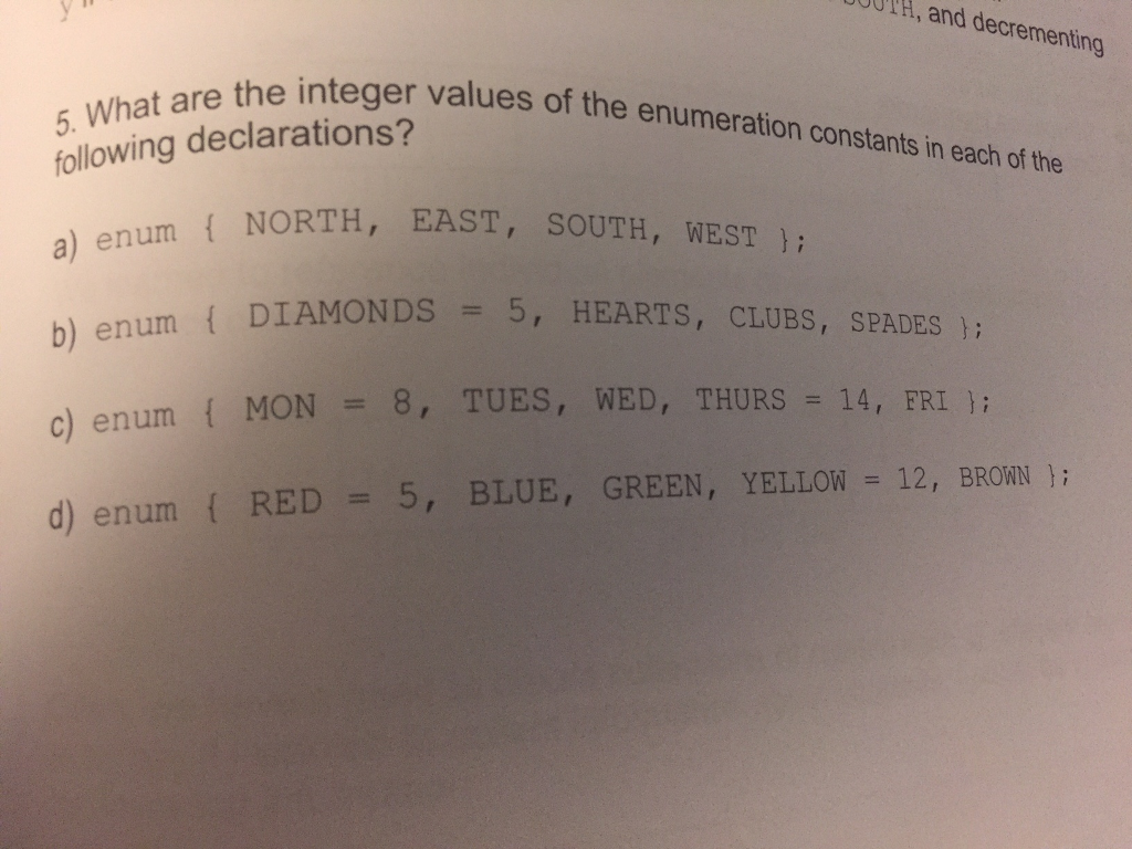 Solved What are the integer values of the enumeration | Chegg.com