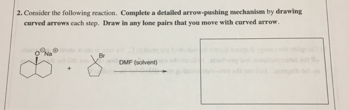 Solved Complete a detailed arrow-pushing mechanism by | Chegg.com
