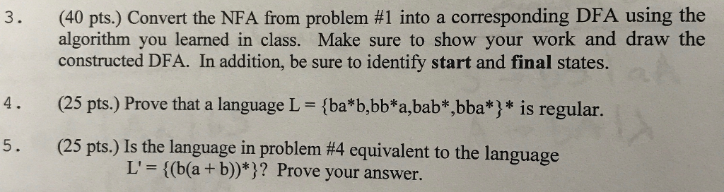 Solved (40 pts) Convert the NFA from problem #1 into a | Chegg.com