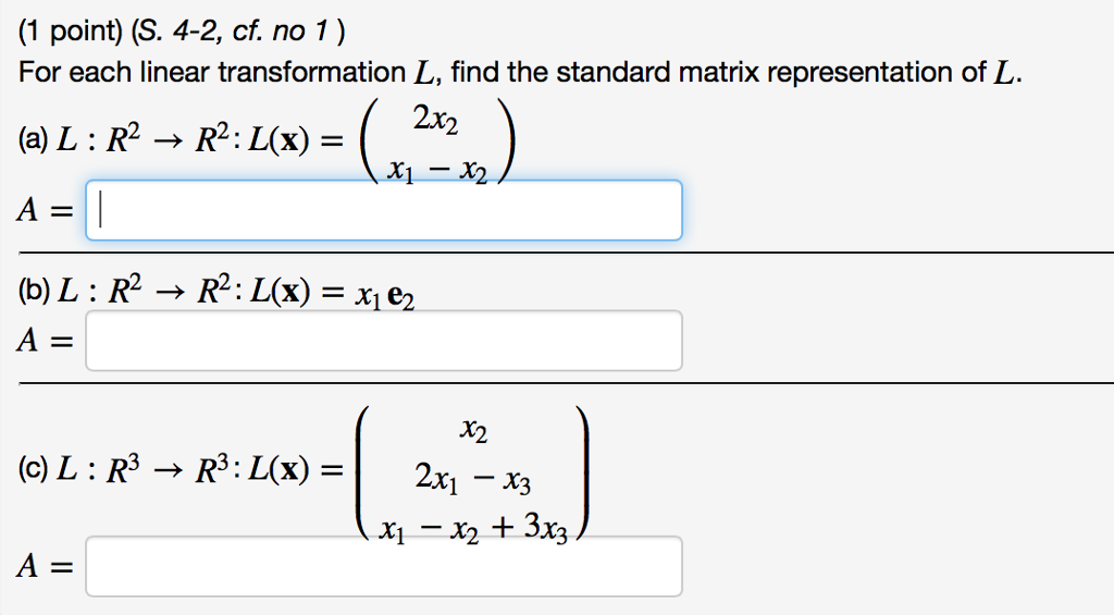Solved For each linear transformation L, find the standard | Chegg.com