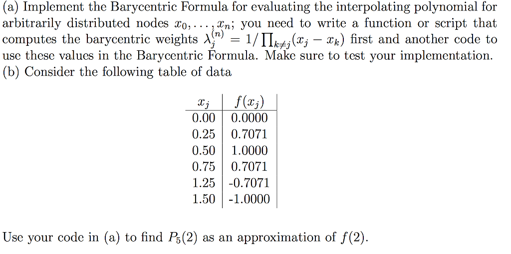 Solved (a) Implement the Barycentric Formula for evaluating | Chegg.com