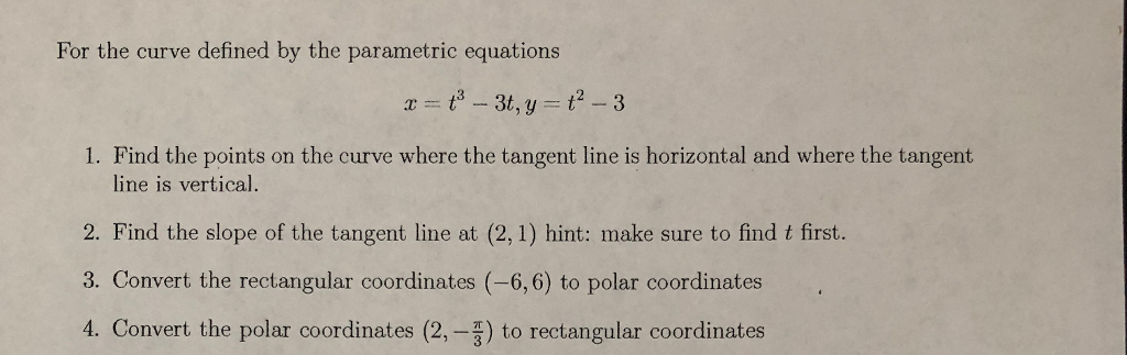 Solved For the curve defined by the parametric equations 1. | Chegg.com