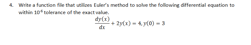 Solved 4 Write A Function File That Utilizes Euler S Method