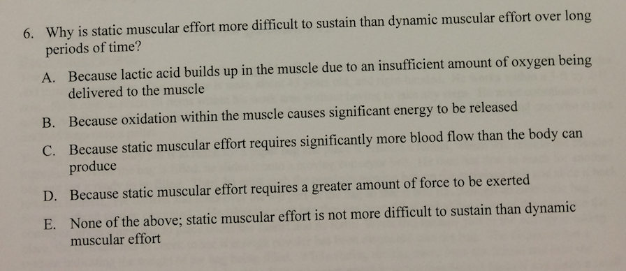 Solved Why is static muscular effort more difficult to | Chegg.com