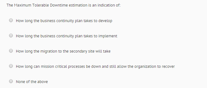 Solved The Maximum Tolerable Downtime estimation is an | Chegg.com