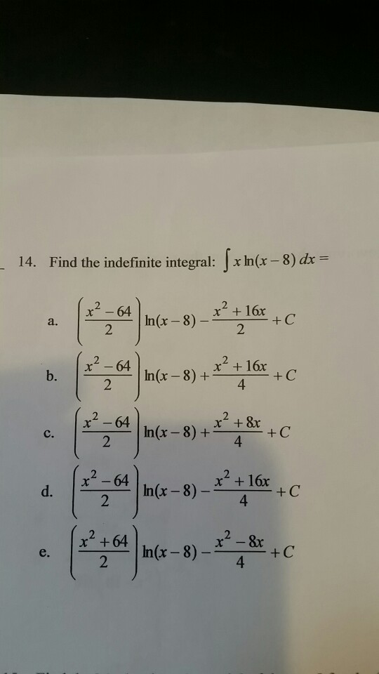 Solved 14. Find the indefinite integral: |xln(x-8) dr= 2 x2 | Chegg.com