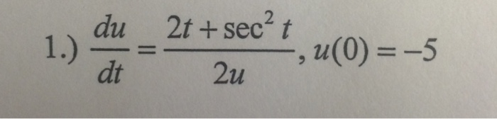 Solved du/dt = 2t + sec^2 t/2u, u(0) = -5 | Chegg.com