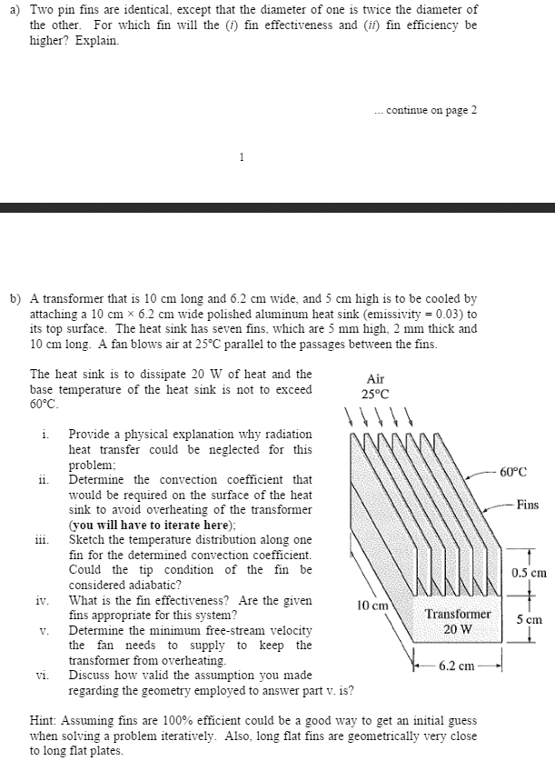 Two pin fins are identical, except that the diameter | Chegg.com