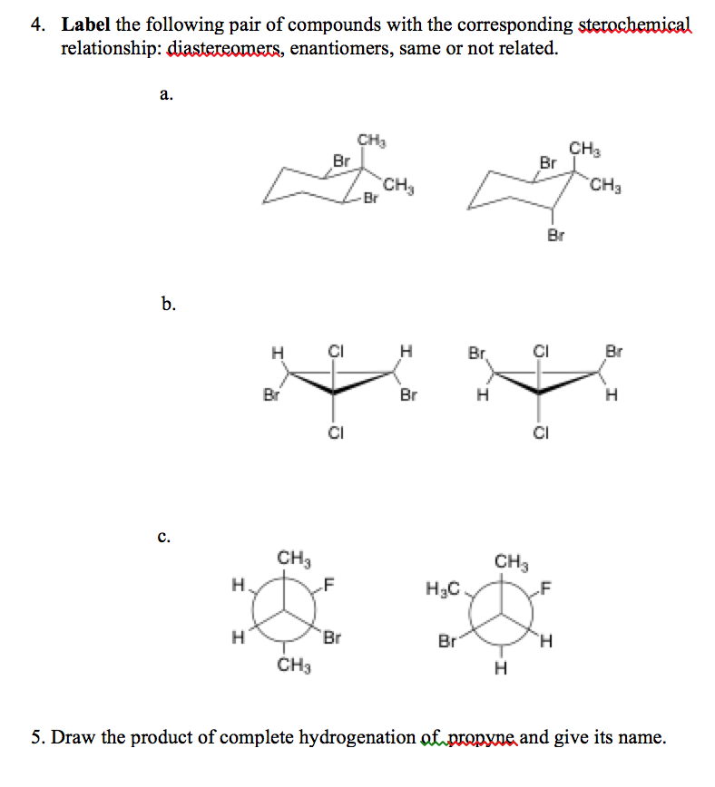 Solved 4. Label the following pair of compounds with the | Chegg.com