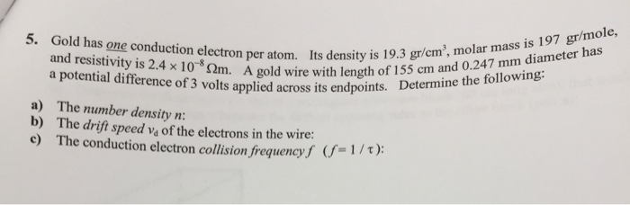Solved Gold has one conduction electron per atom. Its | Chegg.com