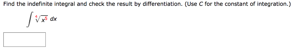 Solved Find the indefinite integral and check the result by | Chegg.com