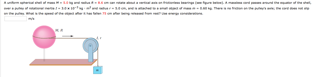 Solved A uniform spherical shell of mass M = 5.0 kg and | Chegg.com