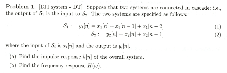 Solved [LTI system - DT] Suppose that two systems are | Chegg.com