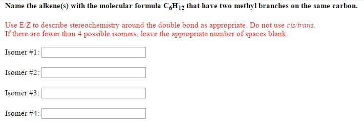 Solved Name the alkeue(s) with the molecular formula C_6H_12 | Chegg.com
