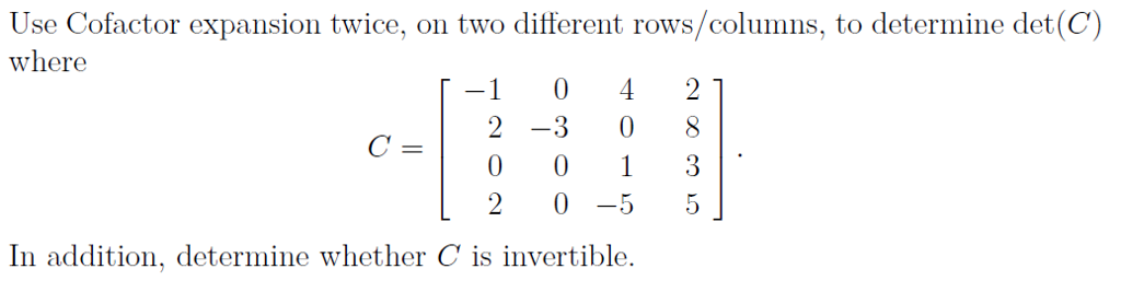 Solved Use Cofactor expansion twice, on two different | Chegg.com