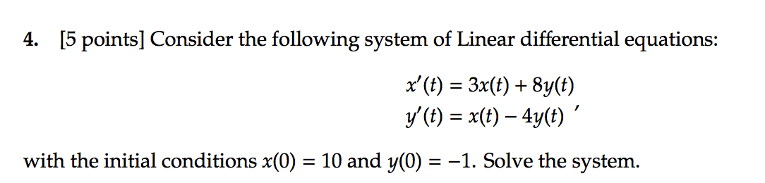 Solved: Consider The Following System Of Linear Differenti... | Chegg.com