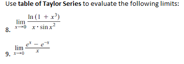 Solved Use table of Taylor Series to evaluate the following | Chegg.com