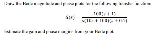 Solved Draw the Bode magnitude and phase plots for the | Chegg.com
