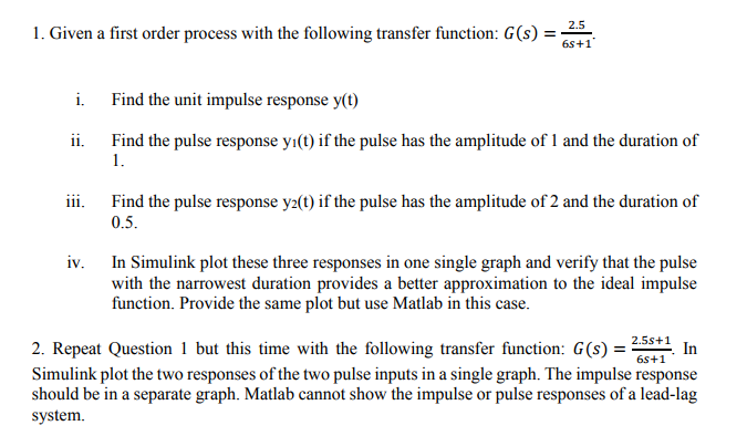 Solved 2.5 Given a first order process with the following | Chegg.com