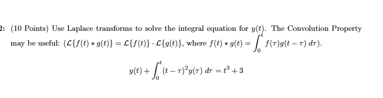 Solved : (10 Points) Use Laplace transforms to solve the | Chegg.com