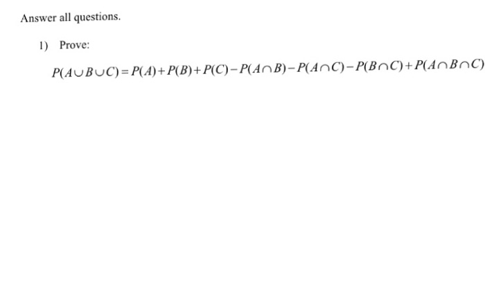 Solved P (A Union B Union C) = P(A) + P (B) + (C) - P(A | Chegg.com