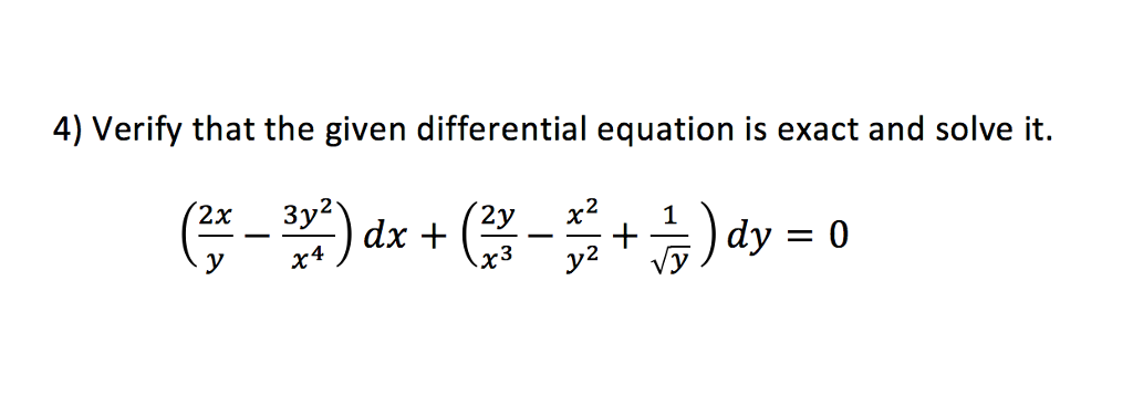 Solved Verify that the given differential equation is exact | Chegg.com