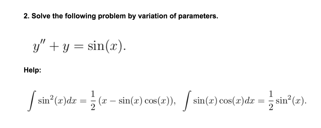Solved 2. Solve the following problem by variation of | Chegg.com