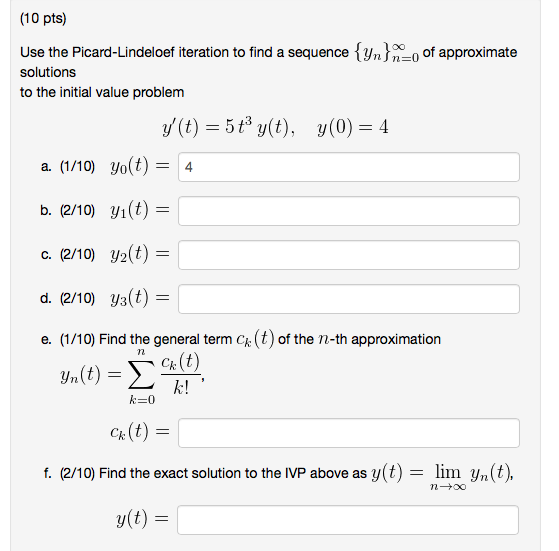 Solved Use the Picard-Lindeloef iteration to find a sequence | Chegg.com Solved Use the Picard-Lindeloef iteration to find a sequence | Chegg.com