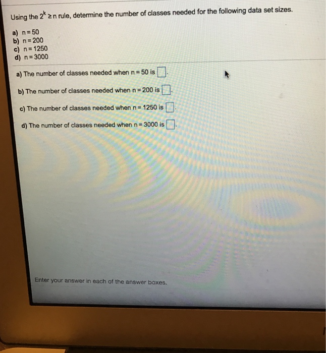 Solved Using the 2^k greaterthanorequalto n rule, determine | Chegg.com