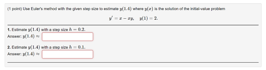 Solved Use Euler's method with the given step size to | Chegg.com