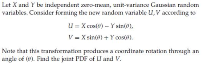 Let X and Y be independent zero-mean, unit-variance | Chegg.com