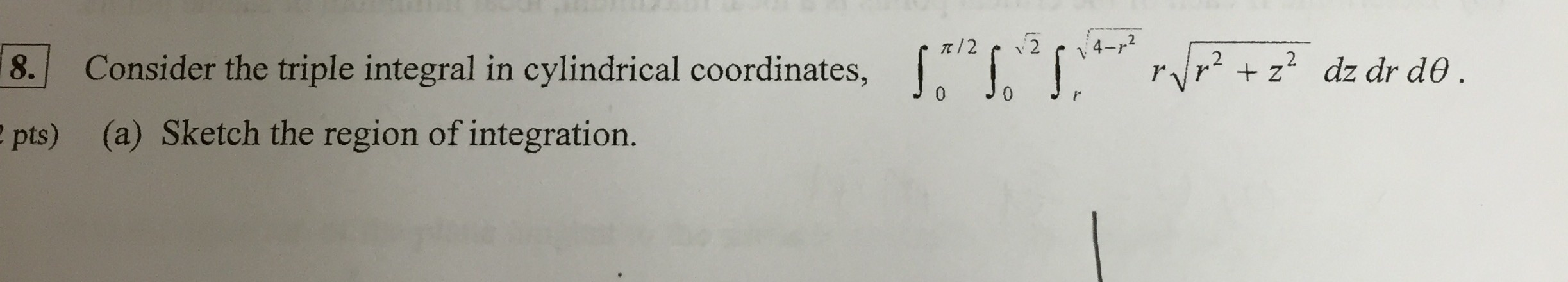 Solved Consider The Triple Integral In Cylindrical