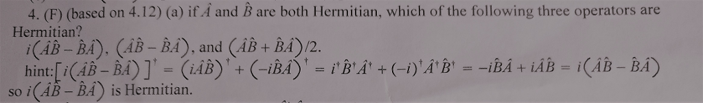 Solved If A and B are both Hermitian, which of the following | Chegg.com