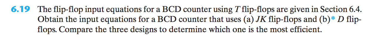 Solved The flip-flop input equations for a BCD counter using | Chegg.com