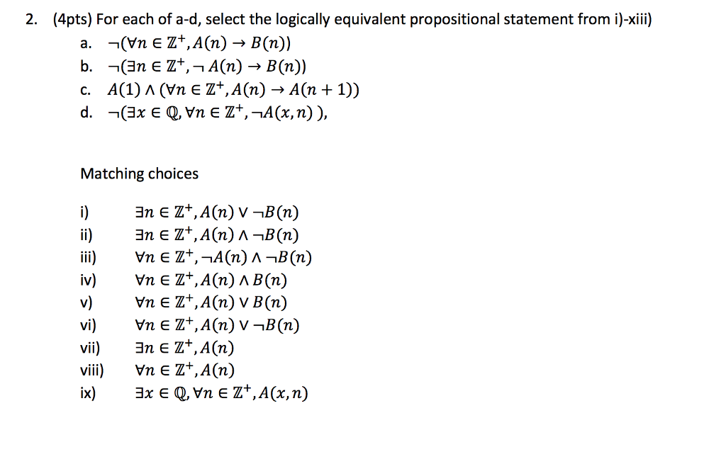 Solved 2. (4pts) For each of a-d, select the logically | Chegg.com