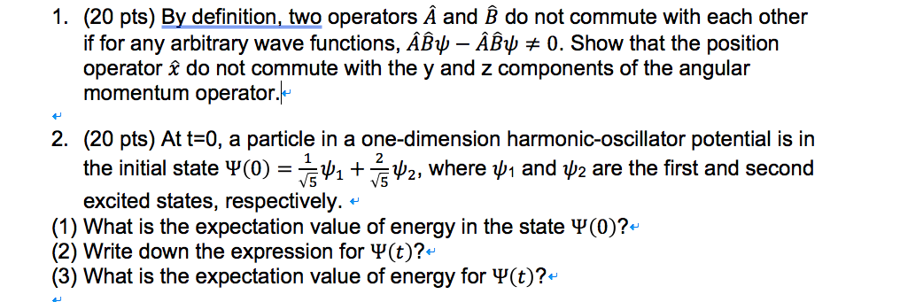 Solved 1. (20 pts) By definition, two operators A and B do | Chegg.com