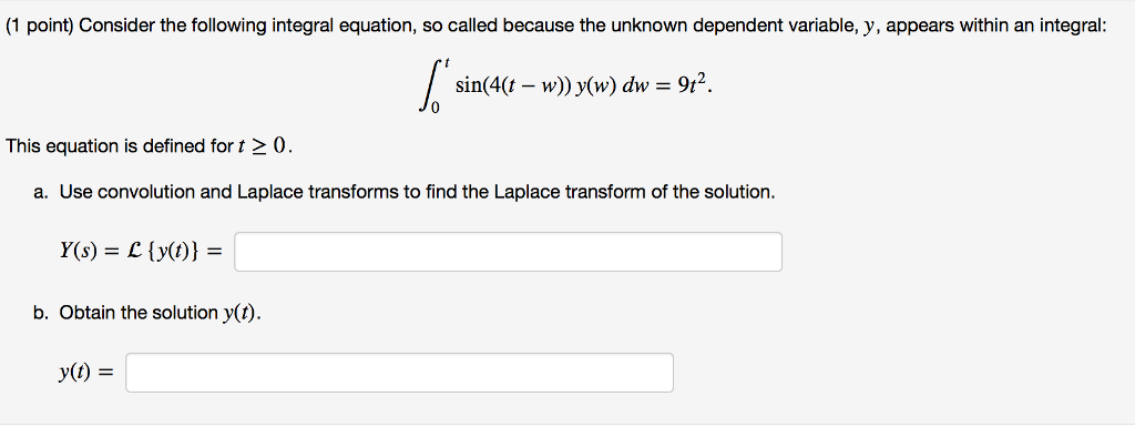 Solved (1 point) Consider the following integral equation, | Chegg.com