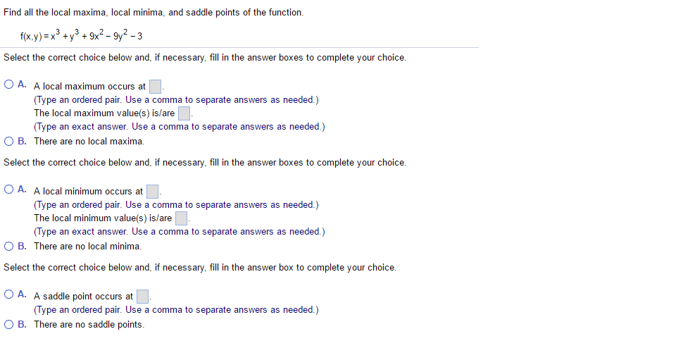 Solved Find all the local maxima, local minima, and saddle | Chegg.com