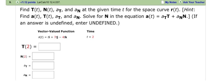 Solved Find T(t), N(t), a_T, and a_N at the given time t for | Chegg.com