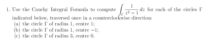 Solved 1. Use the Cauchy Integral Formula to compute | Chegg.com