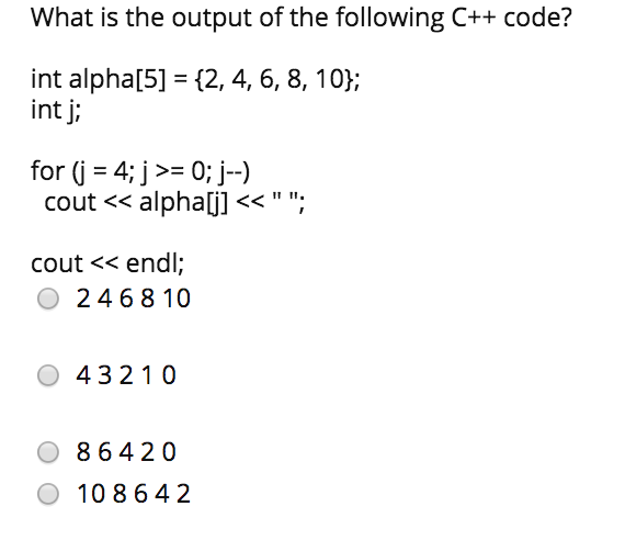 Solved What Is The Output Of The Following C Code Int