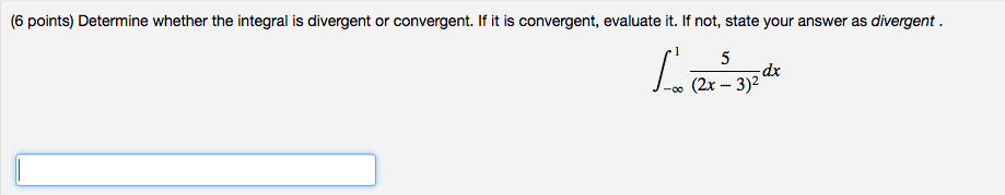 Solved Determine whether the integral is divergent or | Chegg.com