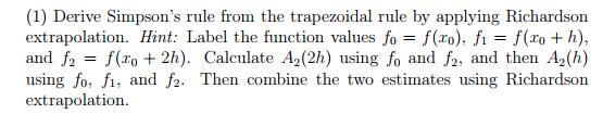 Solved (1) Derive Simpson's rule from the trapezoidal rule | Chegg.com