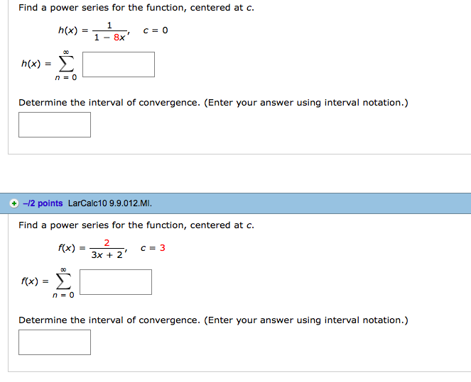 Solved Find a power series for the function, centered at c. | Chegg.com
