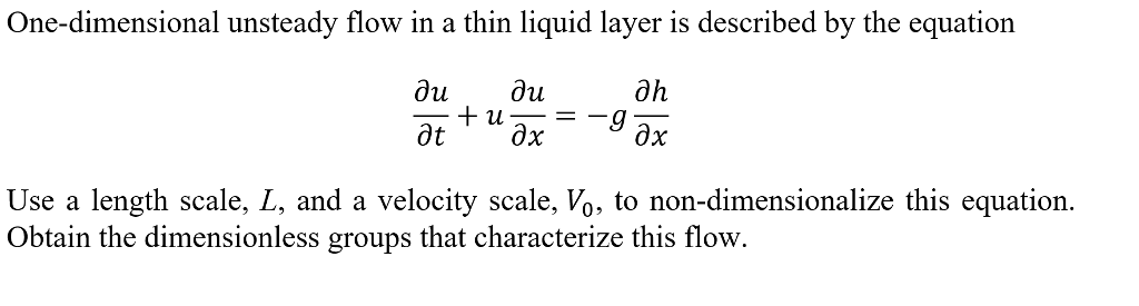 Solved One-dimensional unsteady flow in a thin liquid layer | Chegg.com