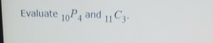 Solved Evaluate 1oP4 and 11C3 | Chegg.com