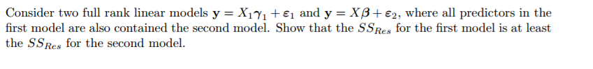 Consider the two full rank linear models SSres is the | Chegg.com