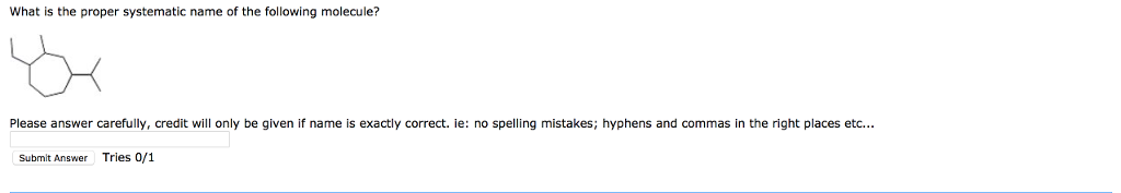 Solved What is the proper systematic name of the following | Chegg.com