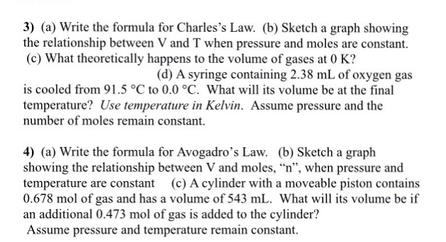 Solved 3) (a) Write the formula for Charles?s law. (b) | Chegg.com