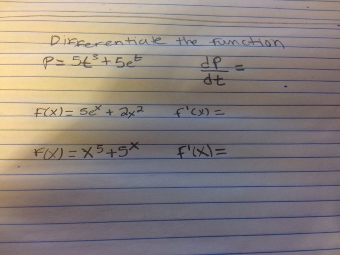 Solved Differentiate the function P = st^3 + 5e^t dP/dt = | Chegg.com